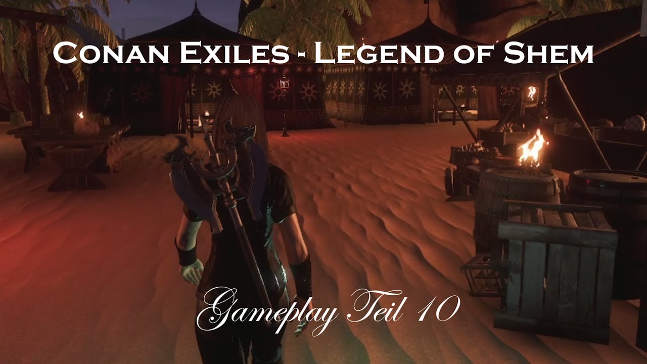 Conan Exiles - Legend of Shem - NEW Desert Base -Teil 10 - YouTube