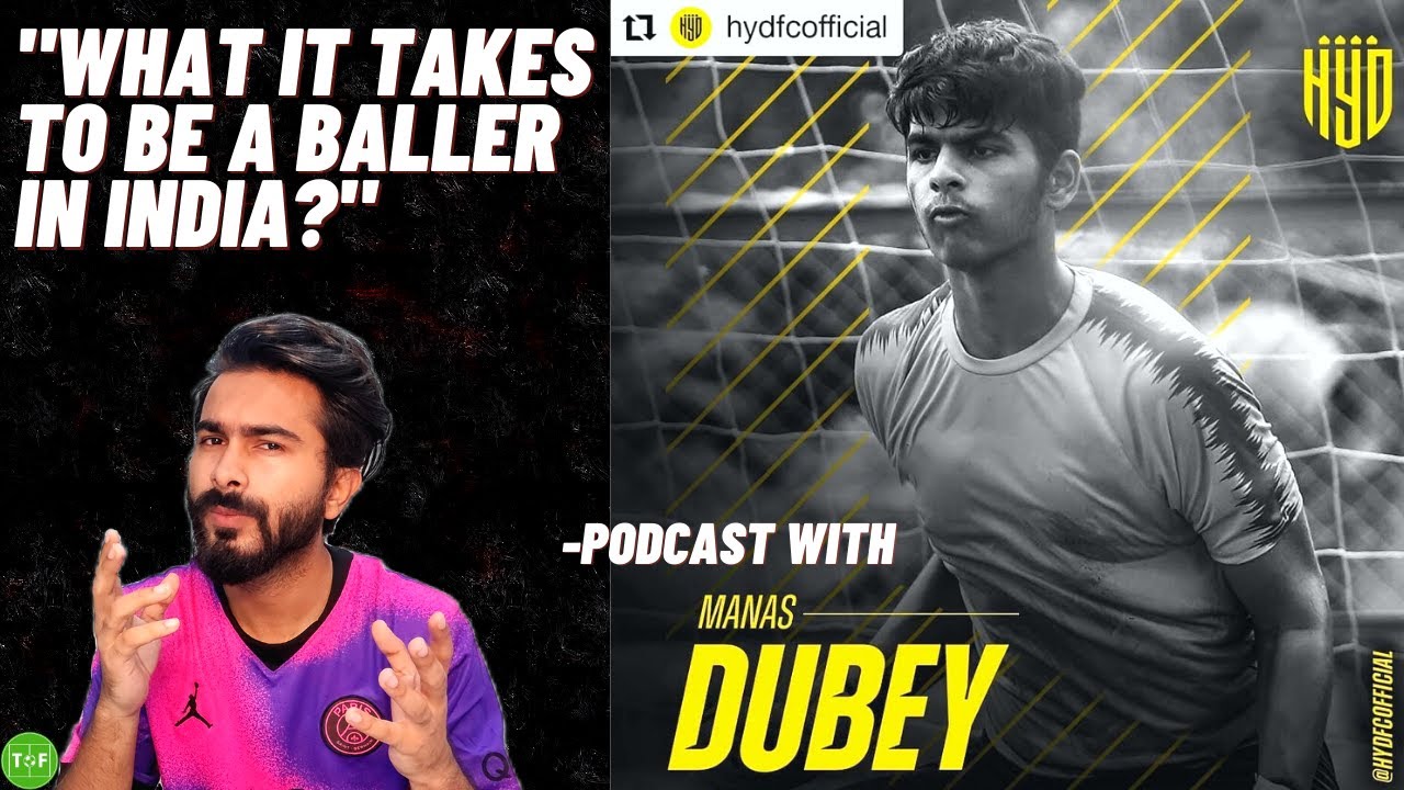 Manas Dubey, The Young Talent Of Hyderabad FC Podcast | ISL Young Ballers Talk 2021/22 - YouTube