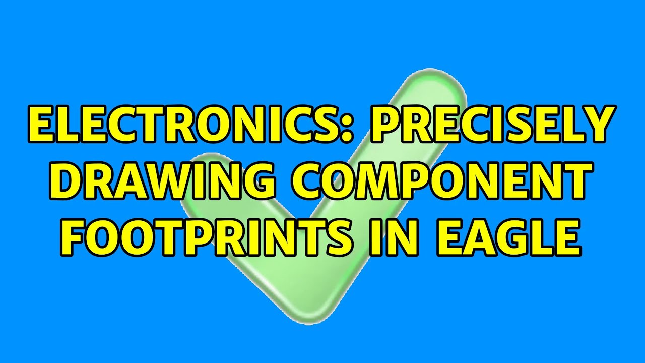 Electronics: Precisely drawing component footprints in EAGLE (2 ...