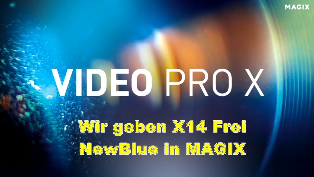 Endlich Magix Pro X14 aber ohne NewBlue - Wir geben X14 Frei - YouTube