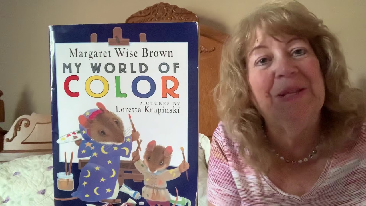 Margaret Wise Brown My World of Color - YouTube