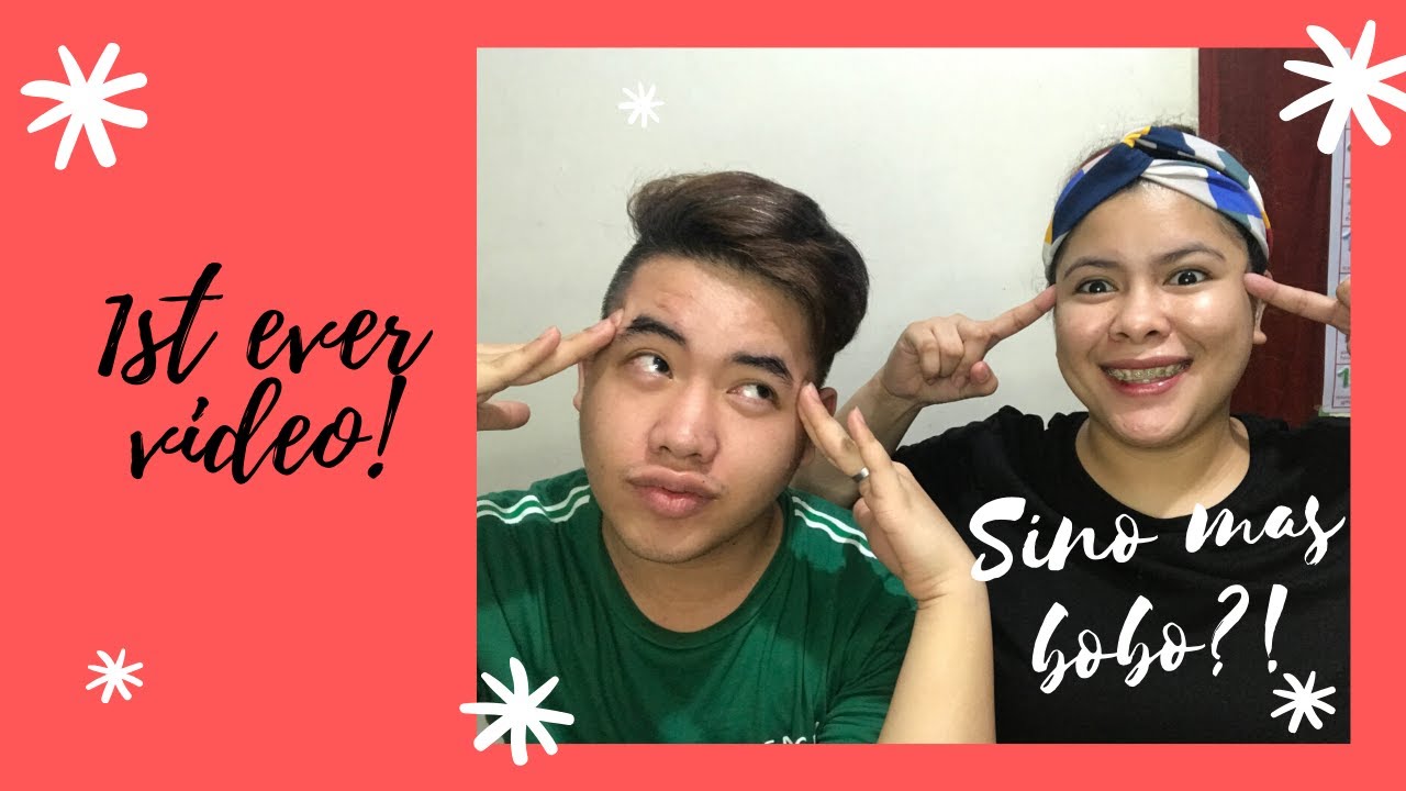 Sinong mas bobo? | FIRST EVER VIDEO!! - YouTube