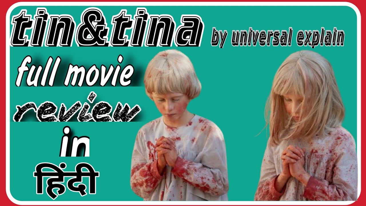 Tin & Tina 2023 movie review review by universal explain - YouTube