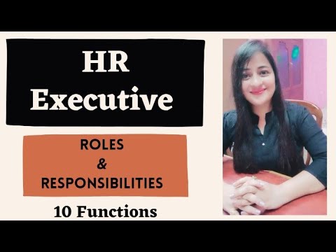 HR Executive | Roles & Responsibilities | 10 Functions of HR Exec # ...