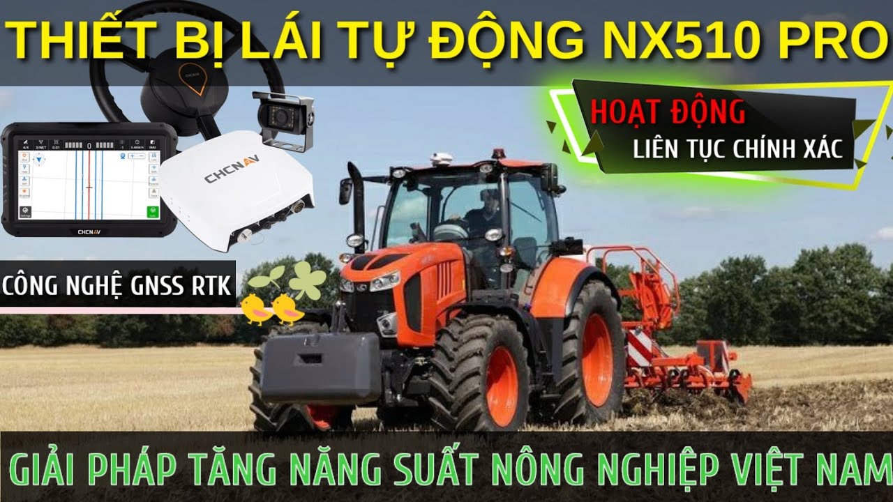 THIẾT BỊ TỰ HÀNH "CHC NX510 PRO" SẢN XUẤT - NÔNG NGHIỆP - YouTube