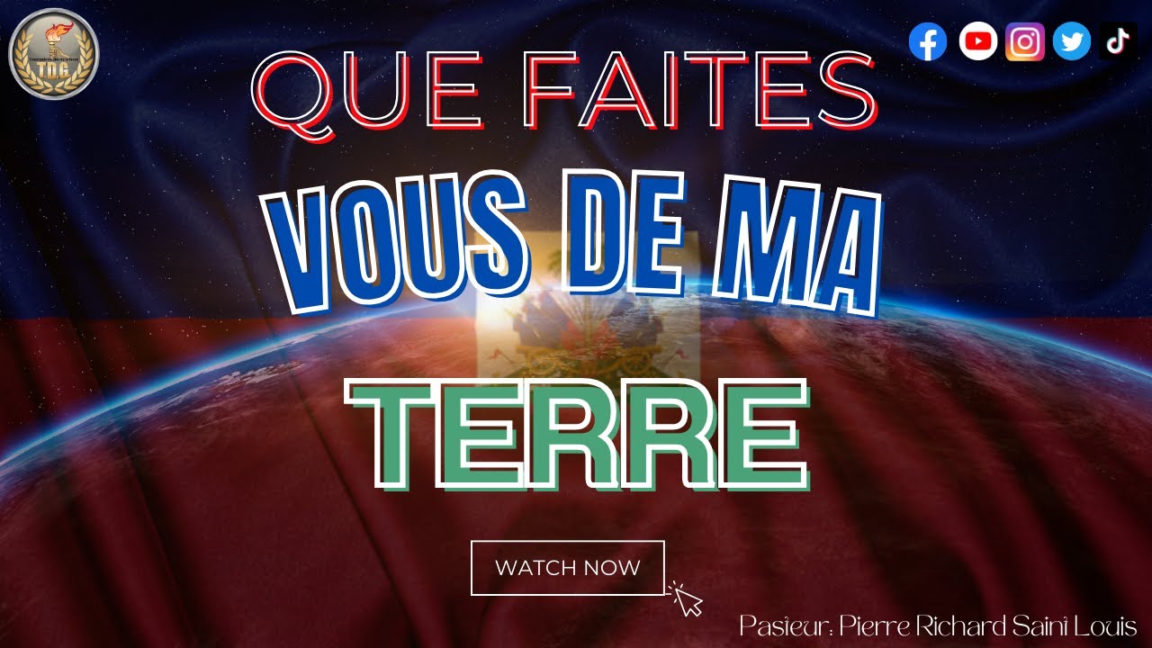 QUE FAITES VOUS DE MA TERRE | PASTEUR: PIERRE SAINT LOUIS | TDG CHURCH ...