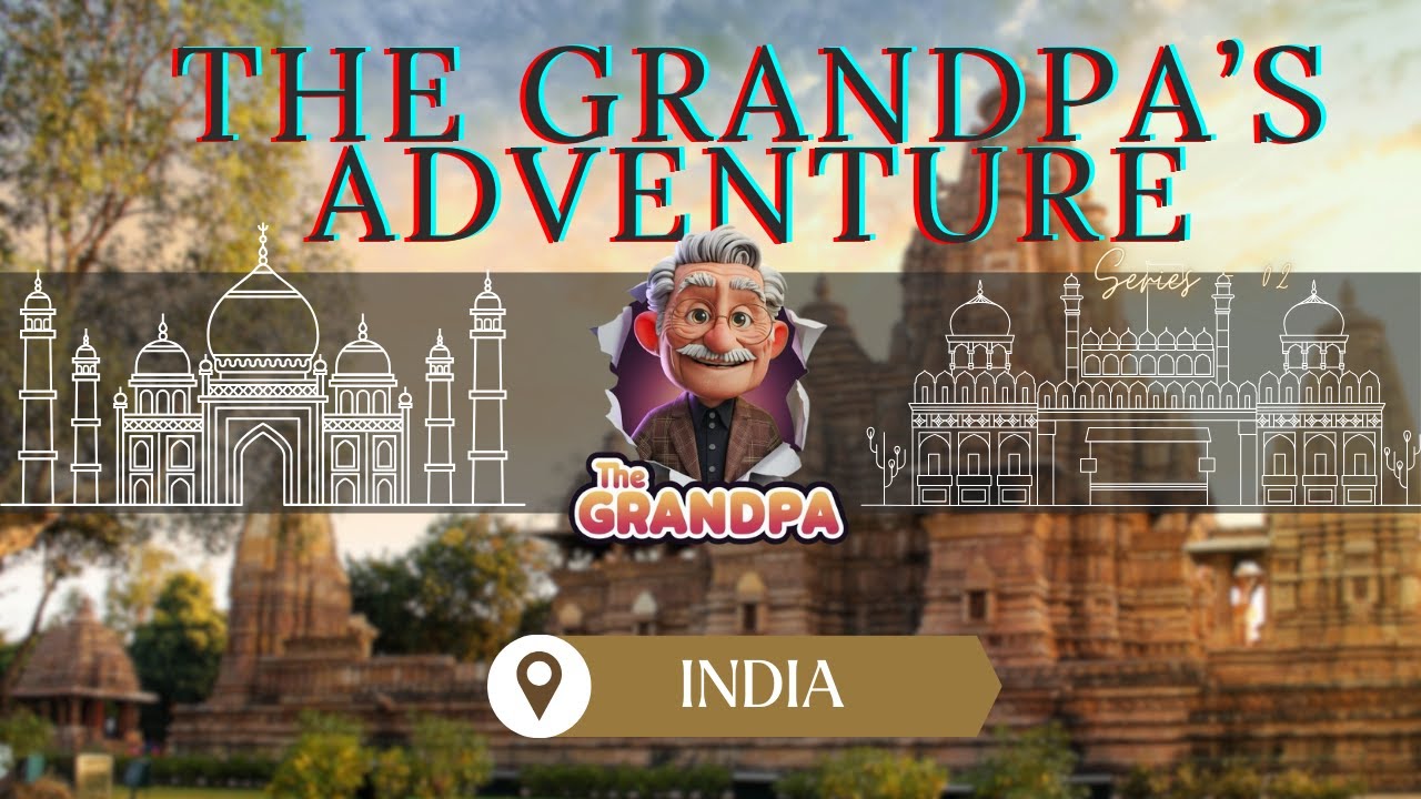 Grandpa's Adventure: Exploring the Wonders of India! 🇮🇳 | India Series ...