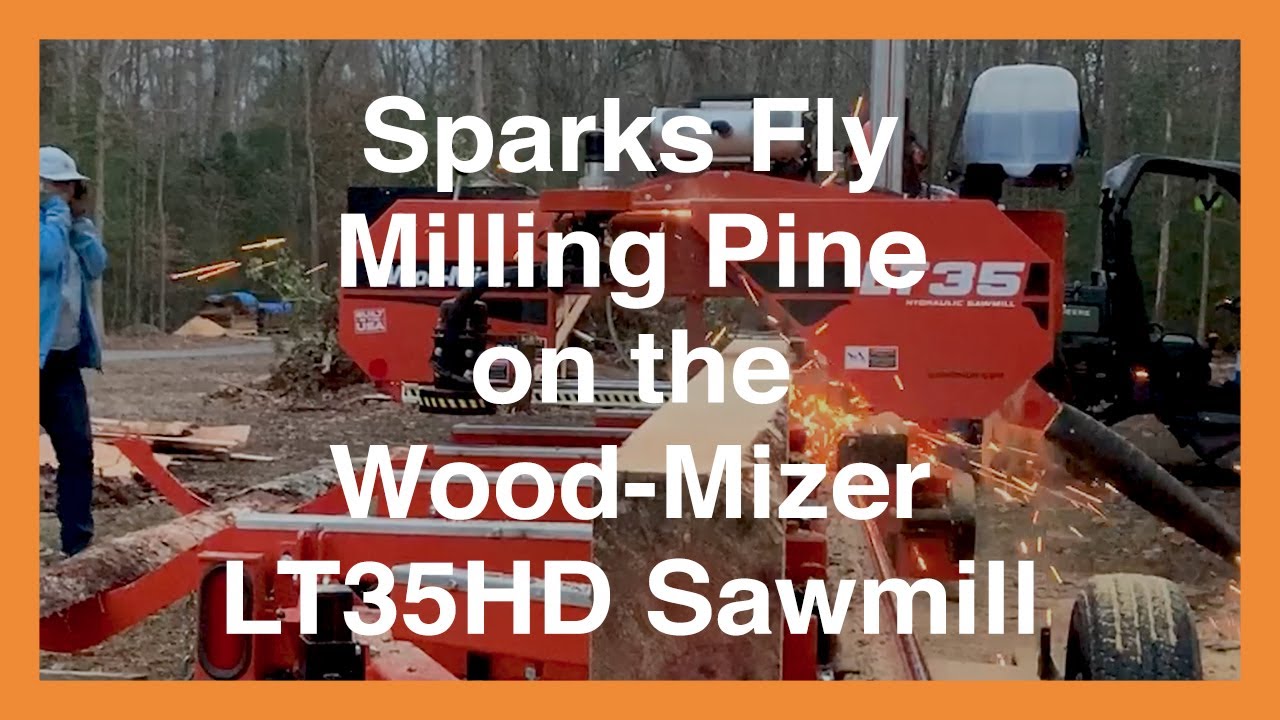 #49 Sparks Fly Milling Pine on the Wood Mizer LT35HD Sawmill - YouTube