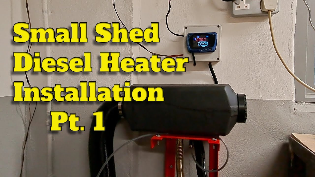 Small Shed Diesel Heater Installation Pt. 1 - YouTube