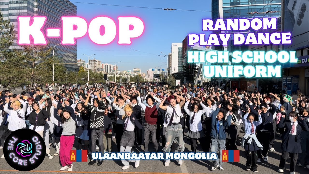 [K-POP RANDOM PLAY DANCE] THE CORE STUDIO ULAANBAATAR, MONGOLIA | HIGH SCHOOL UNIFORM - YouTube