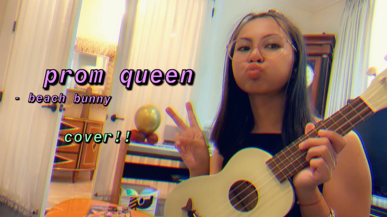 🌻prom queen - beach bunny (cover) - YouTube