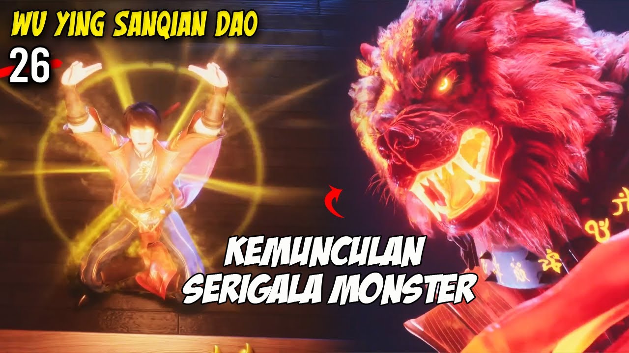 XU WUZHOU GENTAR DENGAN KEDATANGAN MONSTER SERIGALA - Wu Ying Sanqian ...