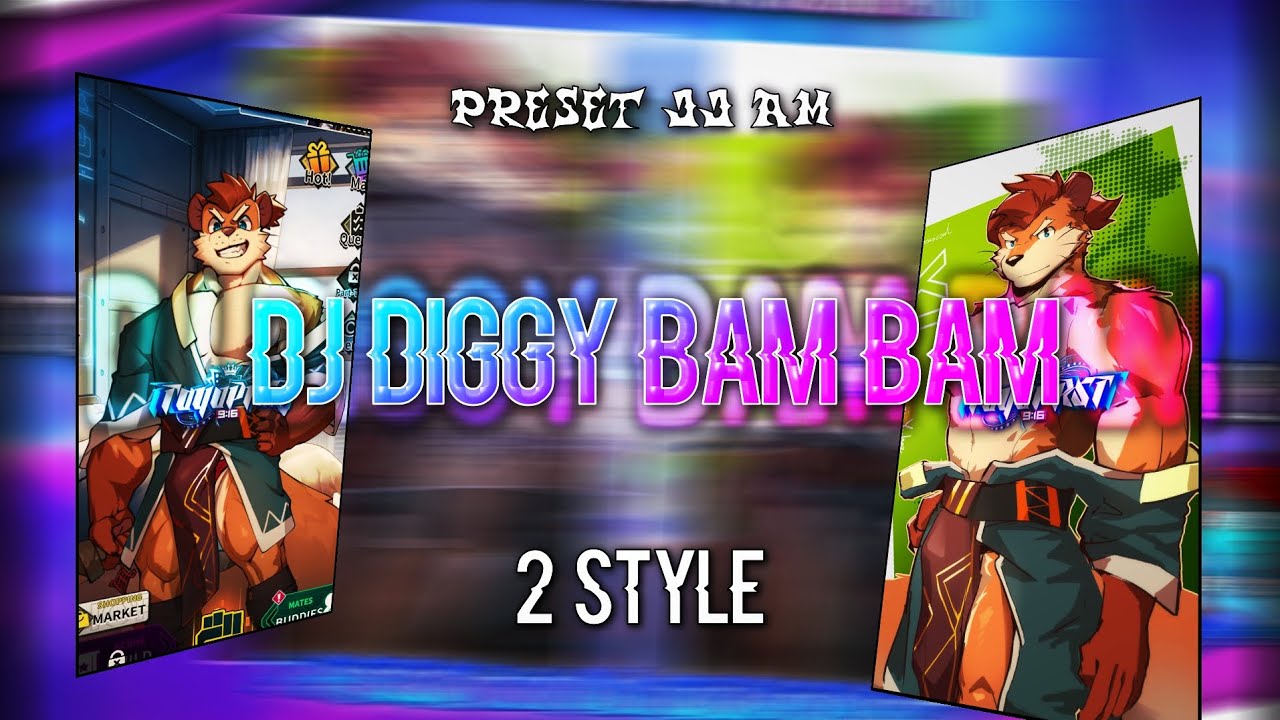 PRESET JJ AM 🎟 | DJ DIGGY BAM BAM | 2 STYLE 🔥 - YouTube