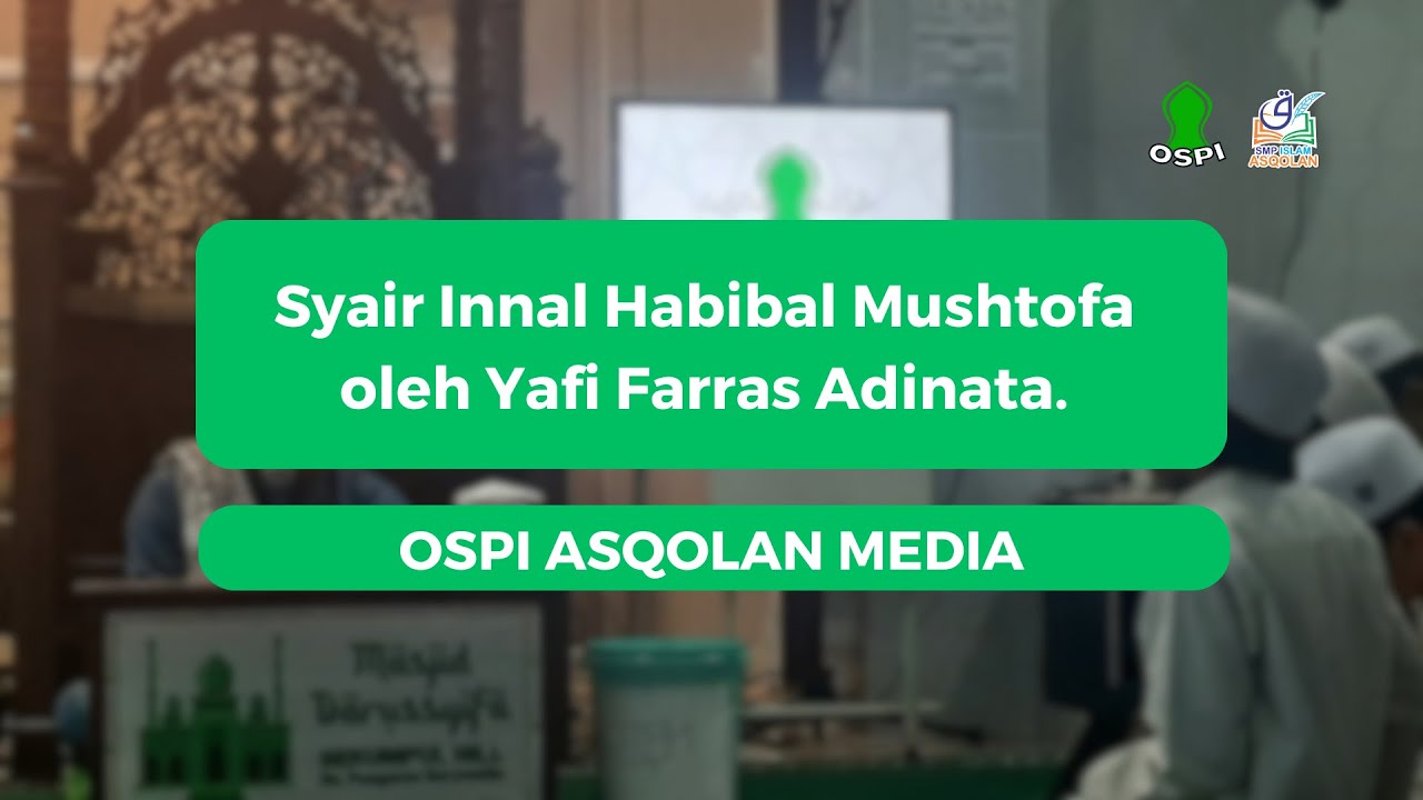 Syair Innal Habibal Mushtofa - Yafi Farras Adinata - Grup Habsyi Al ...