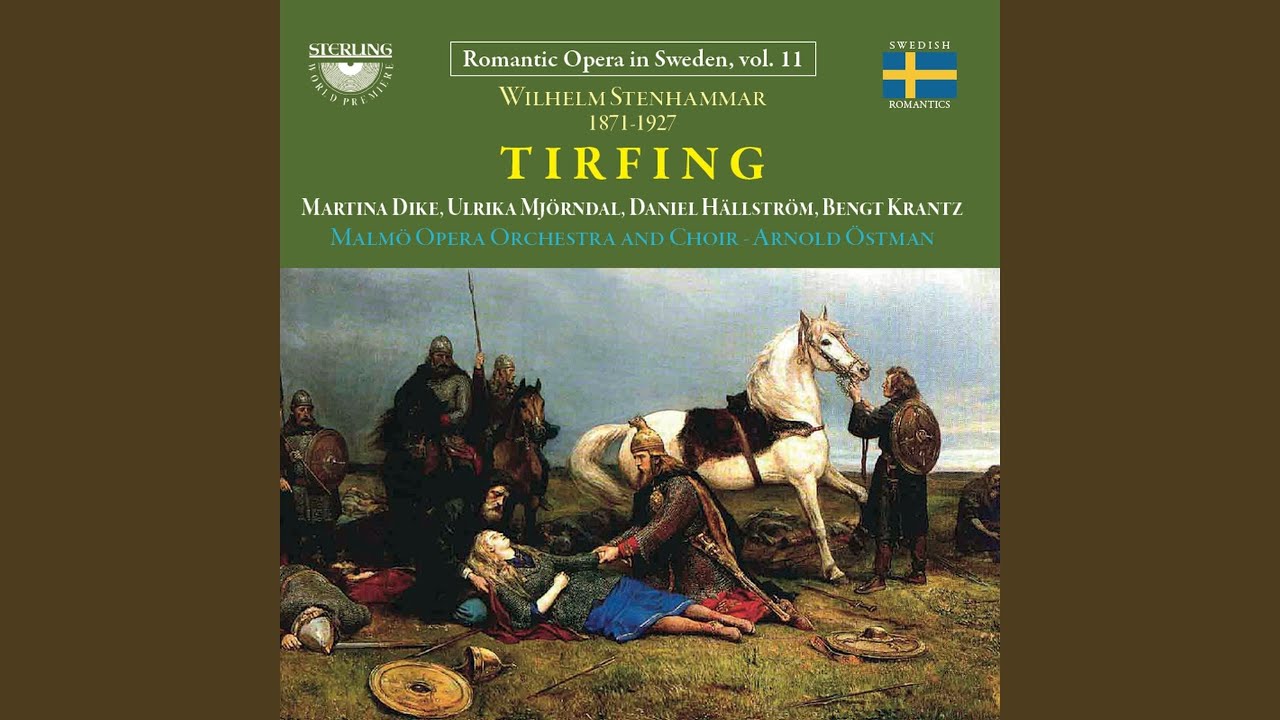 Tirfing, Op. 15, Act II: Tjänare är han - YouTube