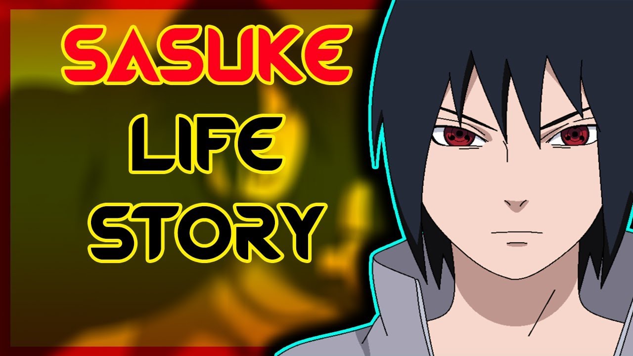 Sasuke | Life Story - YouTube