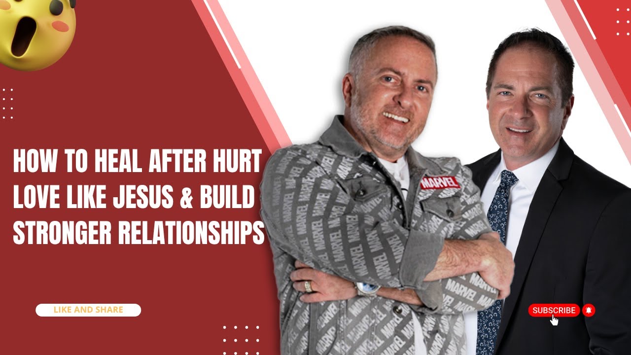 How to Heal After Hurt: Love Like Jesus & Build Stronger Relationships ...