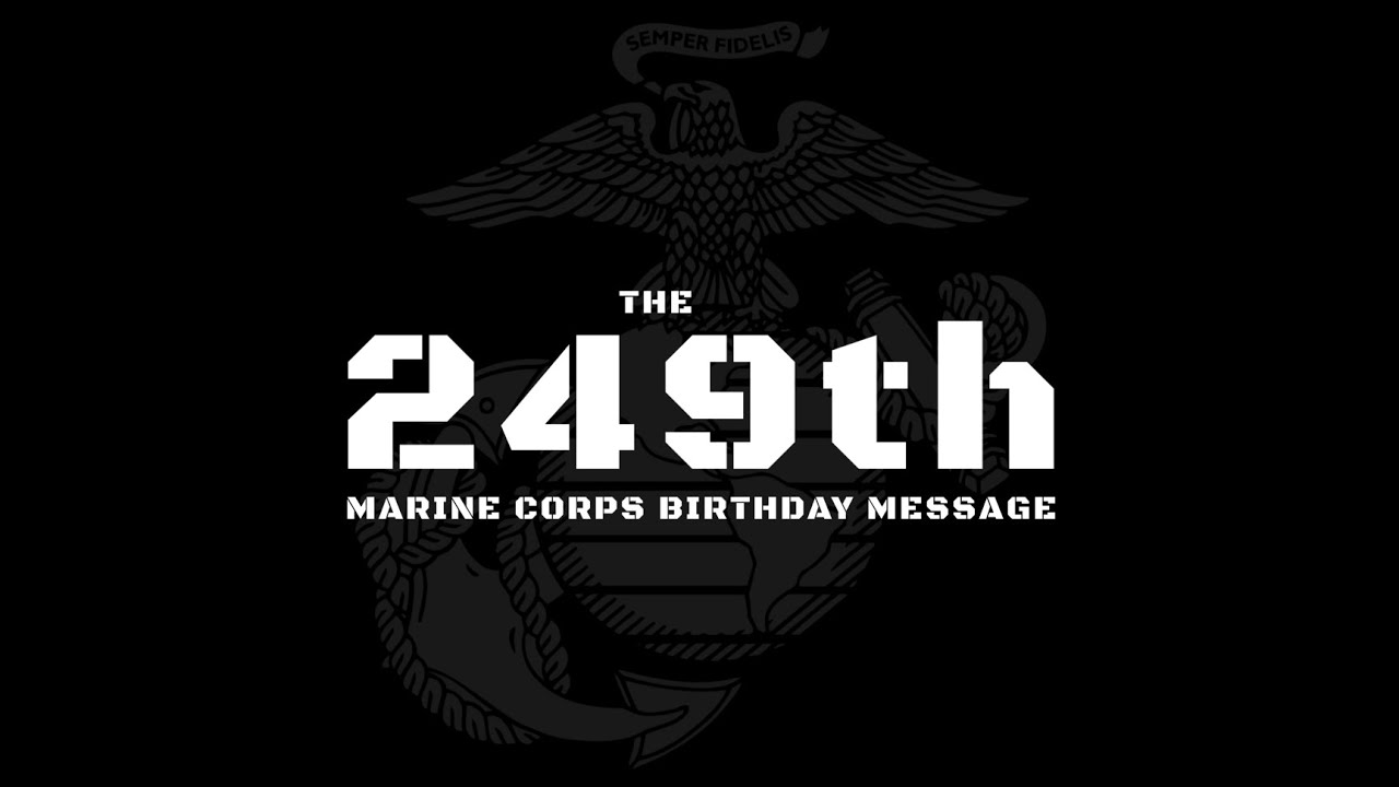 The 249th Marine Corps Birthday Message (Official Video) - YouTube