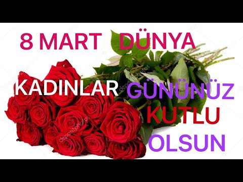8 MART DÜNYA KADINLAR GÜNÜ MESAJLARI 🌹 8 March International Women's Day messages.🌺En güzel video