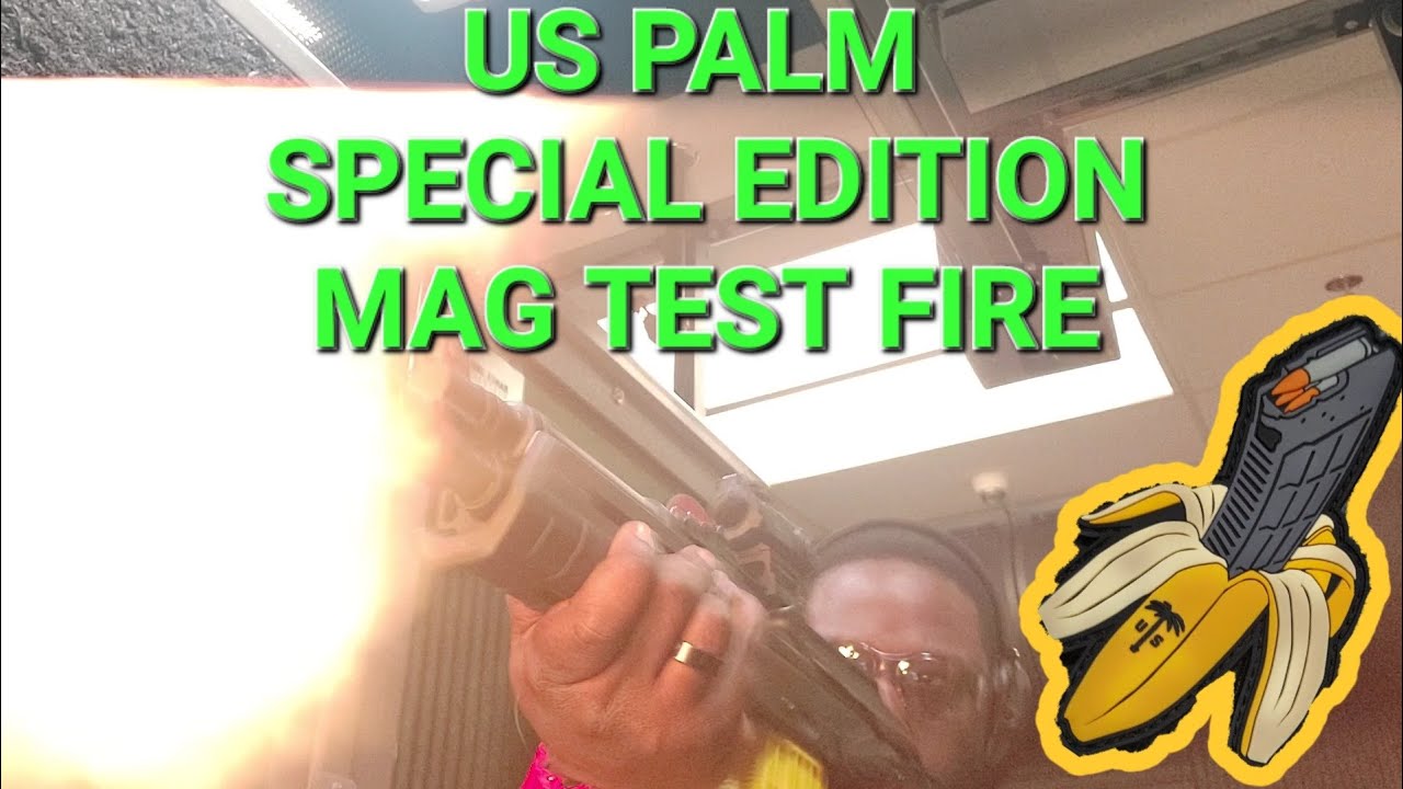 New US Palm banana mag test fire - YouTube
