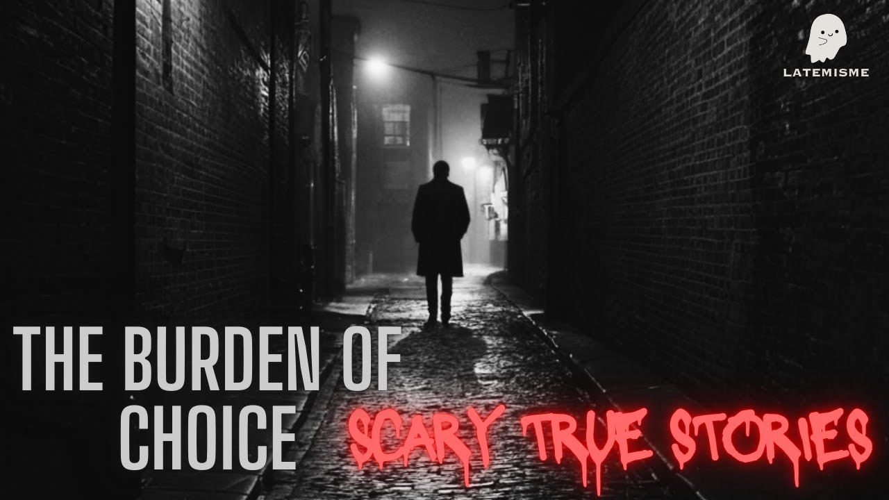 THE BURDEN OF CHOICE - Scary True Stories - YouTube