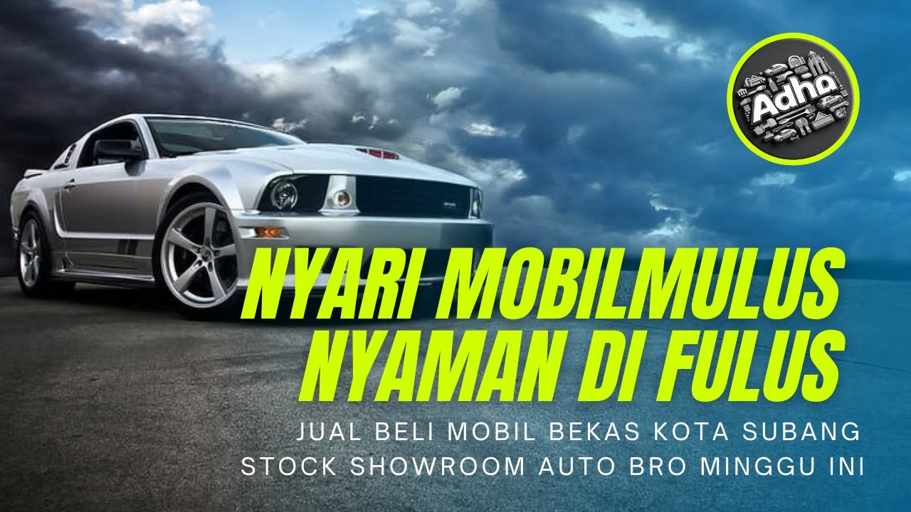 REKOMENDASI BELI MOBIL BEKAS RASA BERKUALITAS || AUTO BRO SHOWROOM ...
