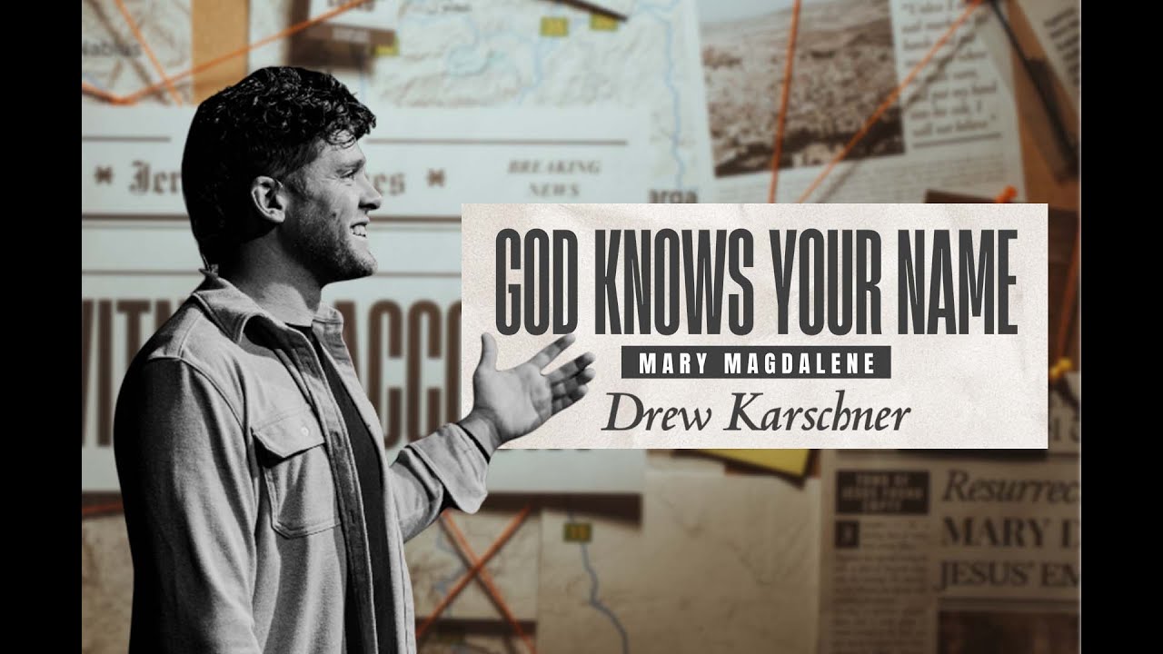 God Knows Your Name - Mary Magdalene | Drew Karschner - YouTube