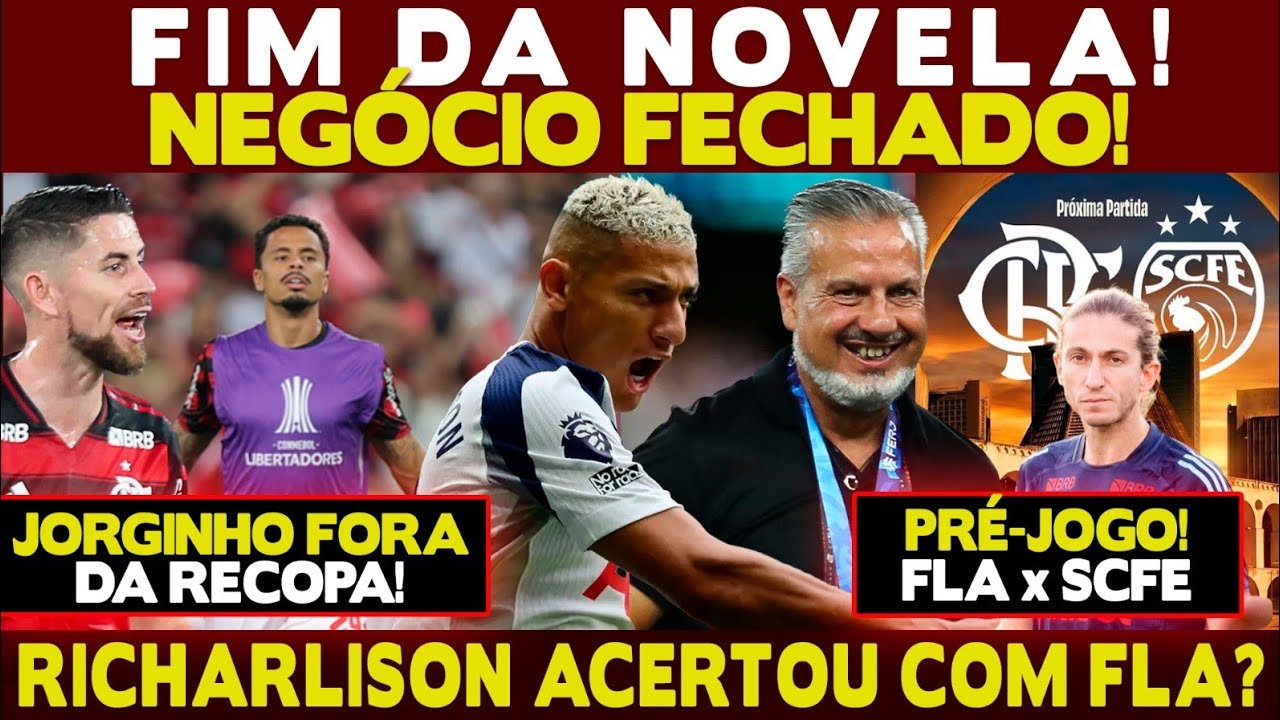 FIM DA NOVELA E NEGÓCIO FECHADO! TITULAR FORA DA RECOPA! RICHARLISON ...