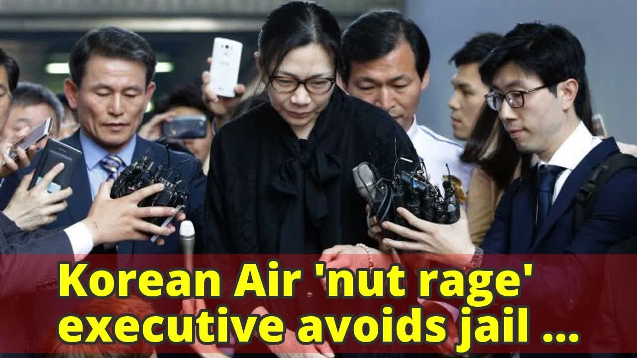 Korean Air 'nut rage' executive avoids jail time after Seoul court ...