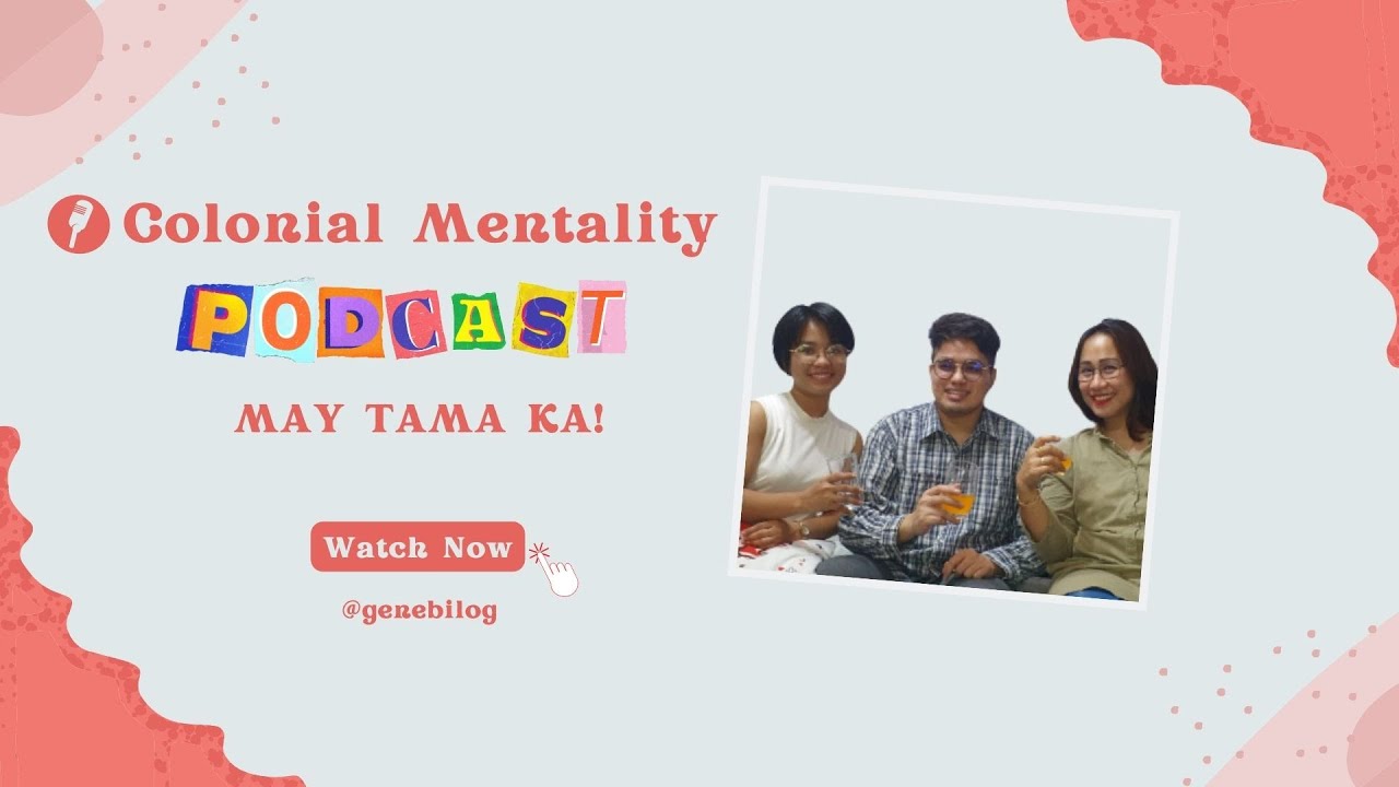 Gene Bilog Podcast: Colonial Mentality Episode - YouTube
