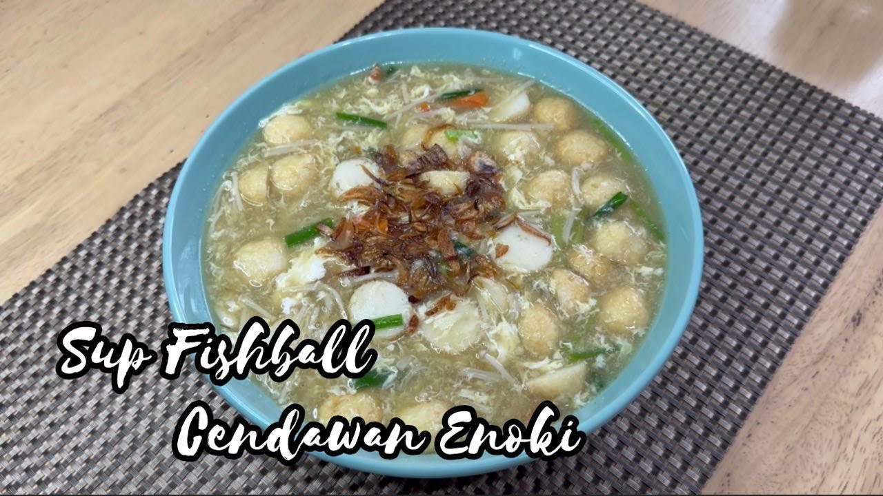 Sup Fishball Cendawan Enoki | Anak-anak Confirm Makan Bertambah - YouTube