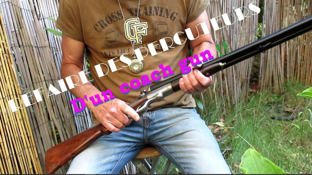 Refaire des percuteurs de fusil à chien Coach gun - YouTube