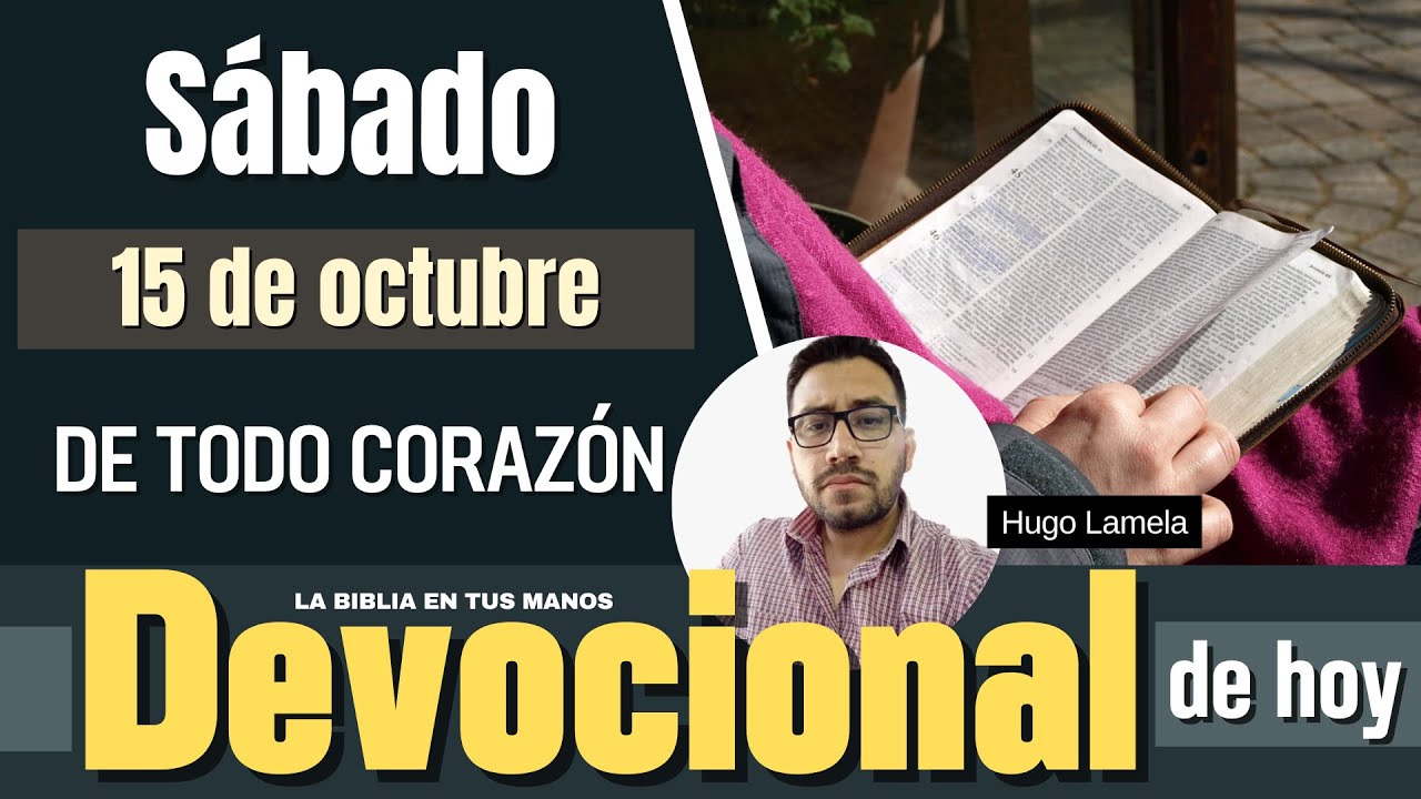 Devocional de Hoy | 15 de octubre del 2022 | De todo corazón - YouTube