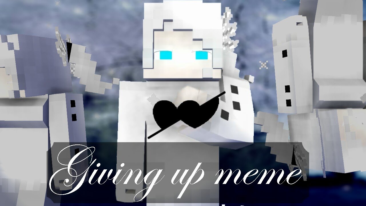 Giving up meme |Minecraft animation| - YouTube