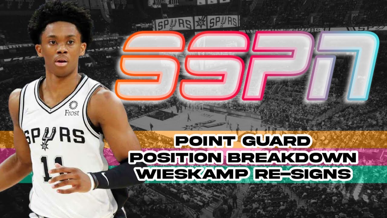 San Antonio Spurs Point Guard Position Breakdown | Joe Wieskamp re ...