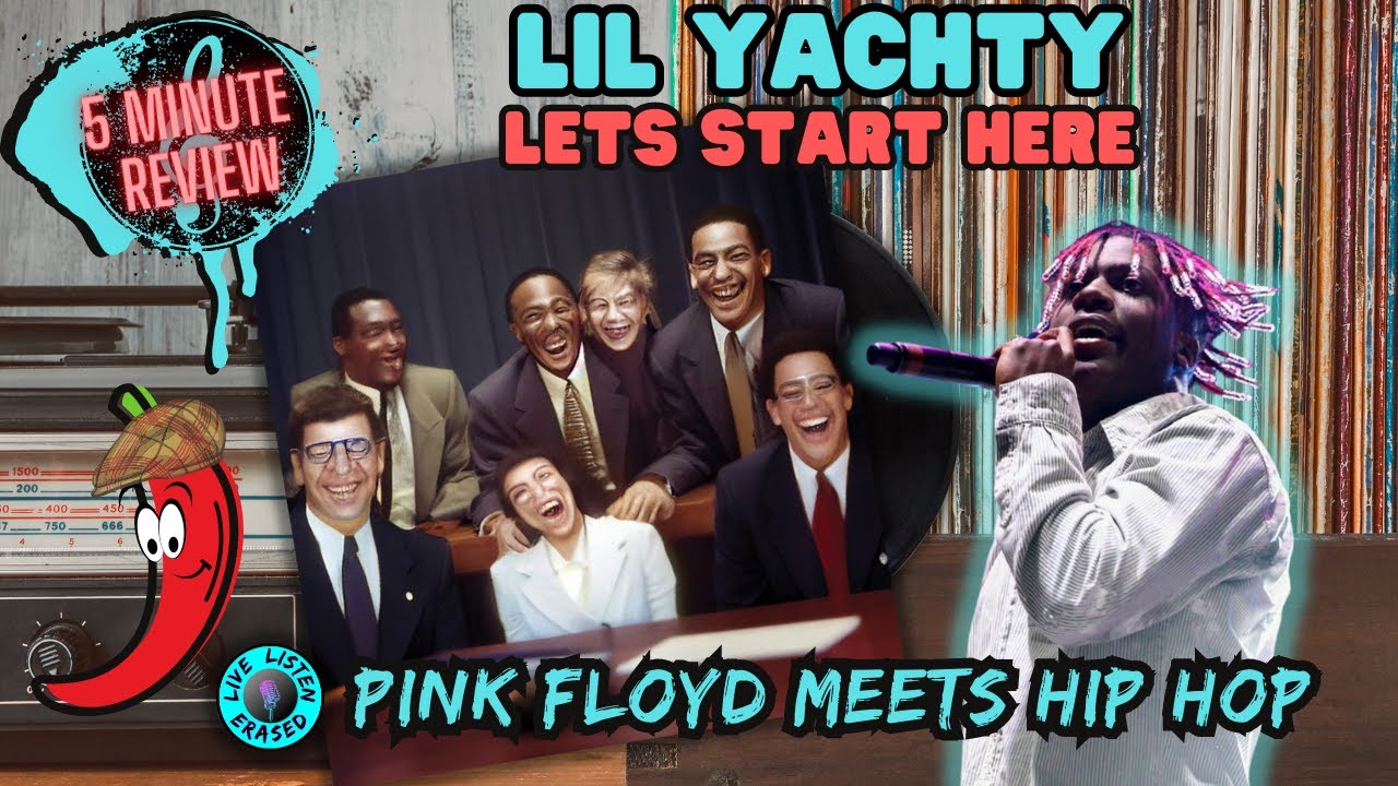 Pink Floyd Meets Hip Hop (Lil Yachty - Let's Start Here): 5 Minute ...