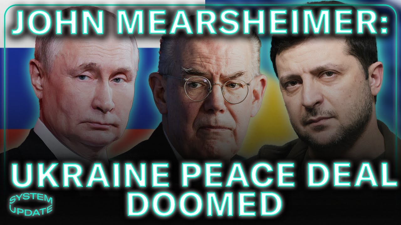 Prof. John Mearsheimer: No Hope For Ukraine Peace Deal? - YouTube
