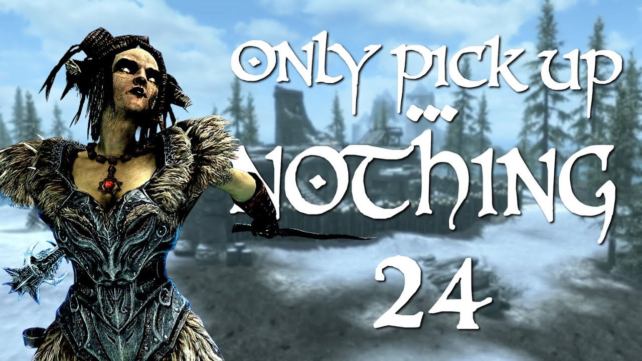Only Pick Up ... NOTHING - 24 - Northwatch Keep - Skyrim challenge run ...