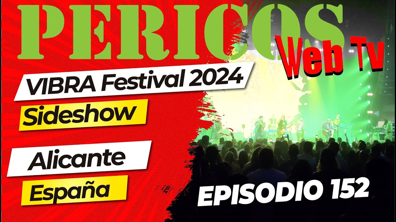 Pericos Web Tv Episodio 152 Alicante 2024 - YouTube