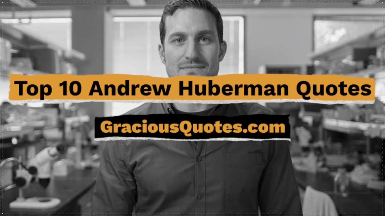 Top 10 Andrew Huberman Quotes - Gracious Quotes - YouTube