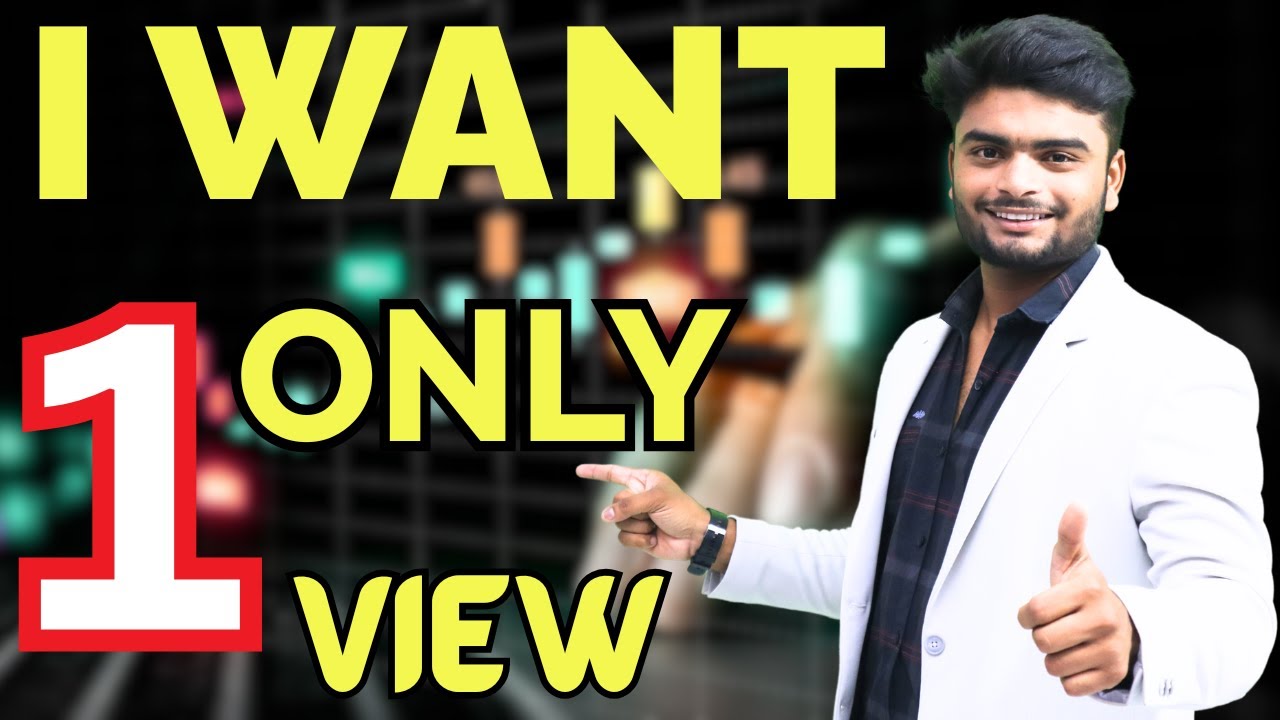 I want only 1 view । Reality of stock Market - YouTube
