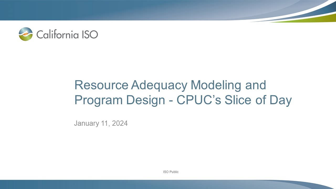 Jan 11, 2024 - Resource Adequacy Modeling and Program Design - CPUC’s ...
