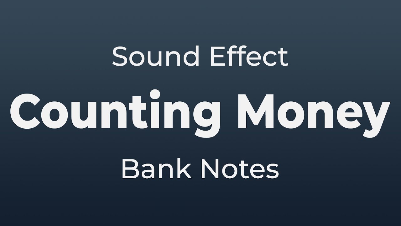 Counting Bank Notes in the Hand - Counting Money Sound Effect | SFX ...