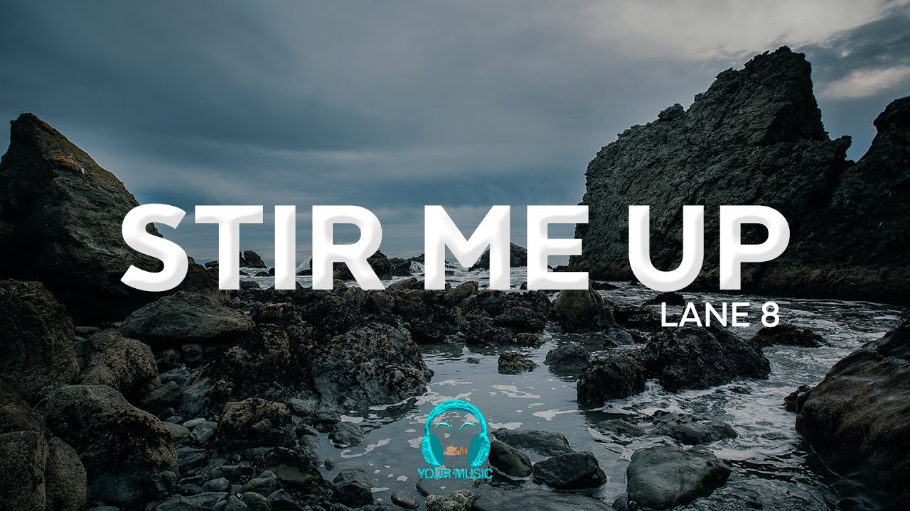 Lane 8 - Stir Me Up - YouTube