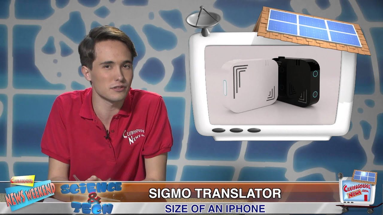Clubhousenews.com: Science & Tech - The Sigmo Translator - YouTube