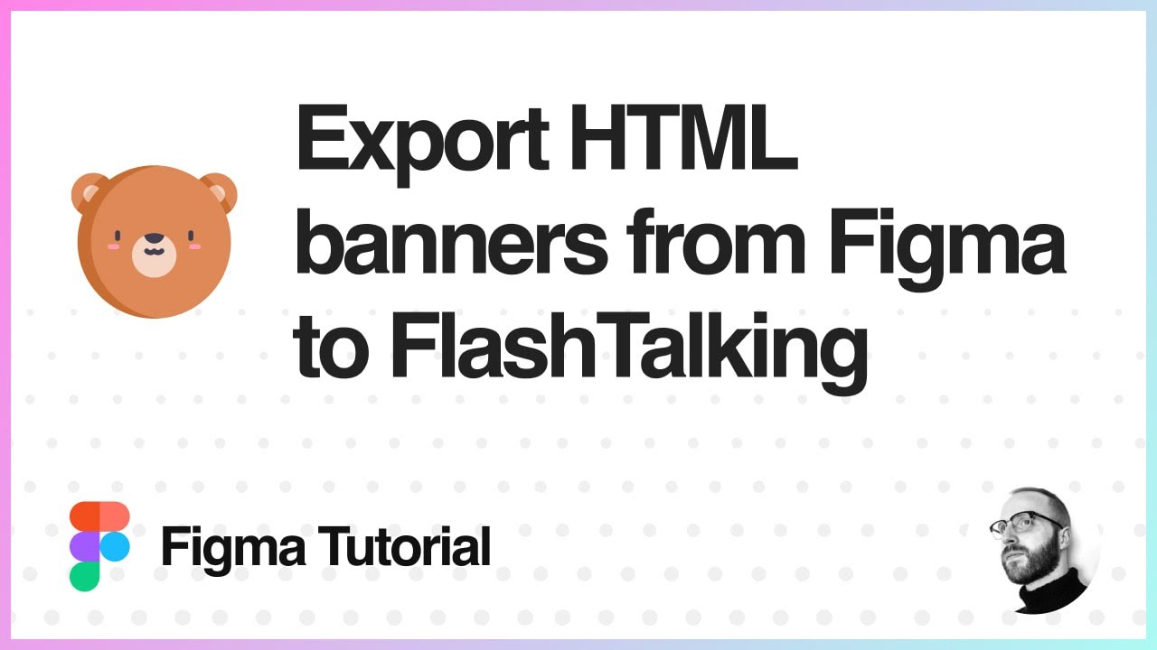 Figma Tutorial: Export Figma to HTML for Flashtalking - YouTube