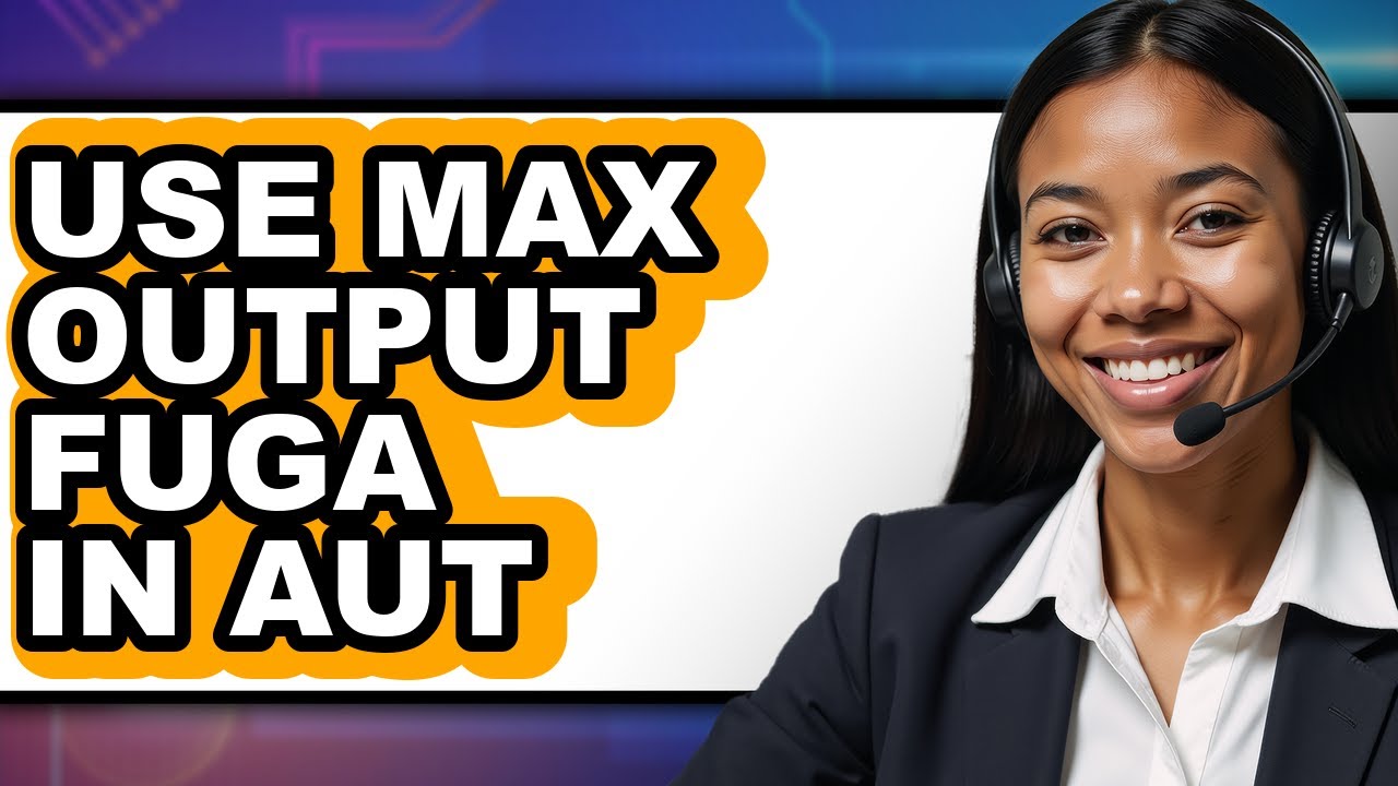 How to Use Max Output Fuga in AUT (New 2025) - YouTube
