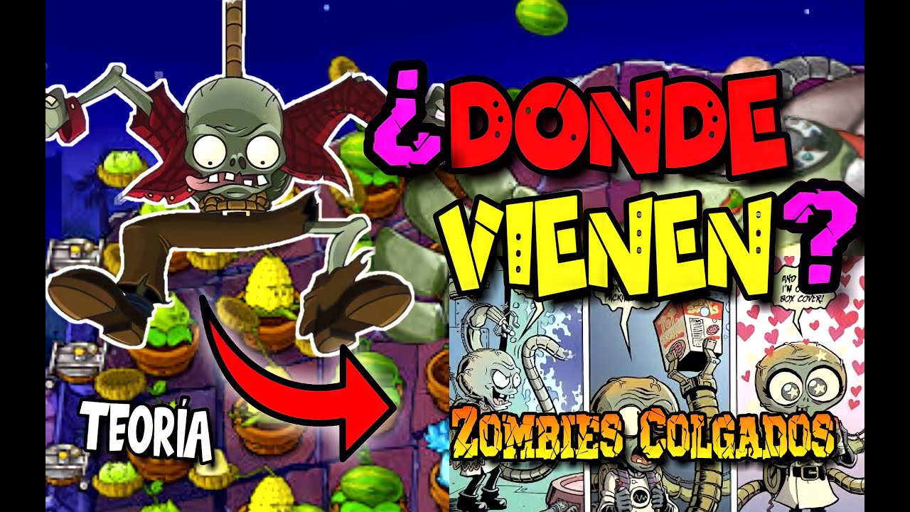 ¿De donde vienen Los ZOMBIES COLGADOS? Plants vs Zombies | Teoría ...