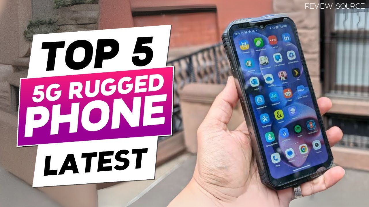 5G Rugged Smartphone 2025 - Top 5 Rugged Work Phone With 5G - YouTube