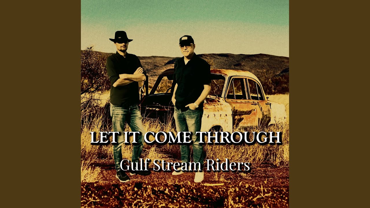 Gulf Stream Riders - Let It Come Through Chords - Chordify